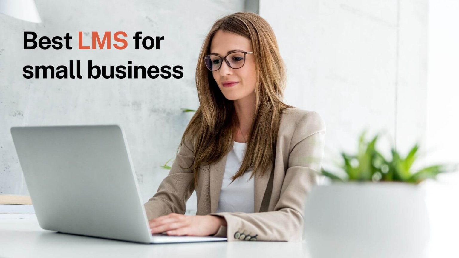 The Best LMS for Small Business: Comprehensive market review